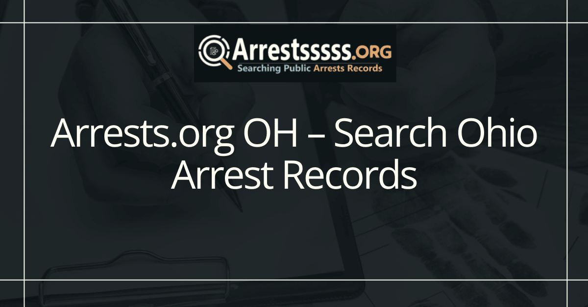 Arrests.org OH – Search Ohio Arrest Records - Arrests.org
