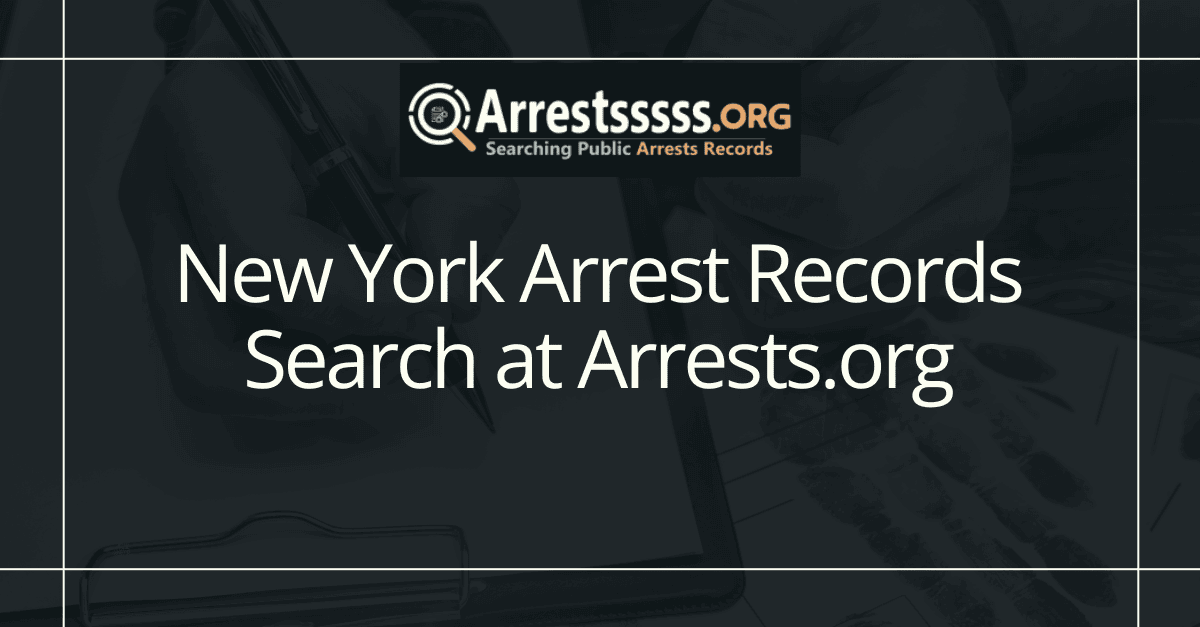 New York Arrest Records Search at Arrests.org